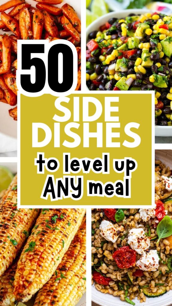 50 Dead Easy Side Dishes to Level Up your Entertaining