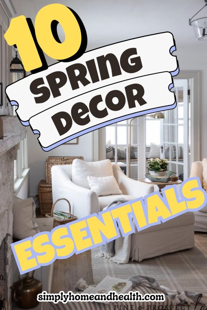 The 10 Essentials of Spring Decor To Know NOW